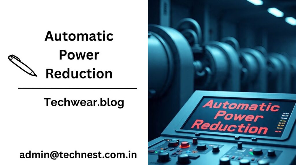 Automatic Power Reduction - techwear.blog